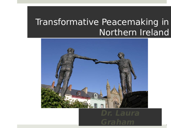 (PPT) Conflict Transformation and Peacebuilding in Northern Ireland