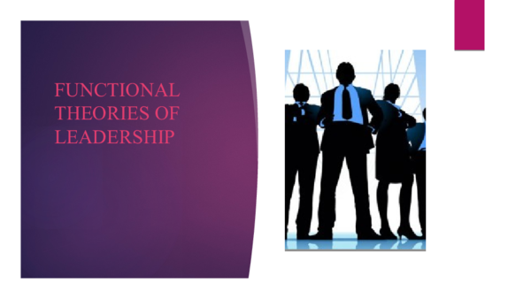 (PPT) Functional theories of leadership