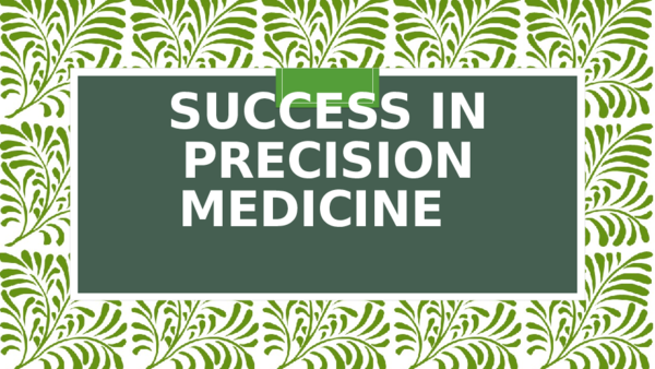 (PPT) Success in precision medicine ppt
