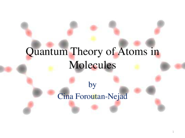 (PDF) Quantum Theory of Atoms in Molecules; QTAIM and beyond