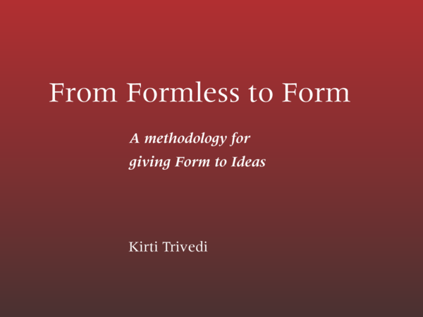 (PDF) From Formless to Form: A Methodology for giving Form to Ideas