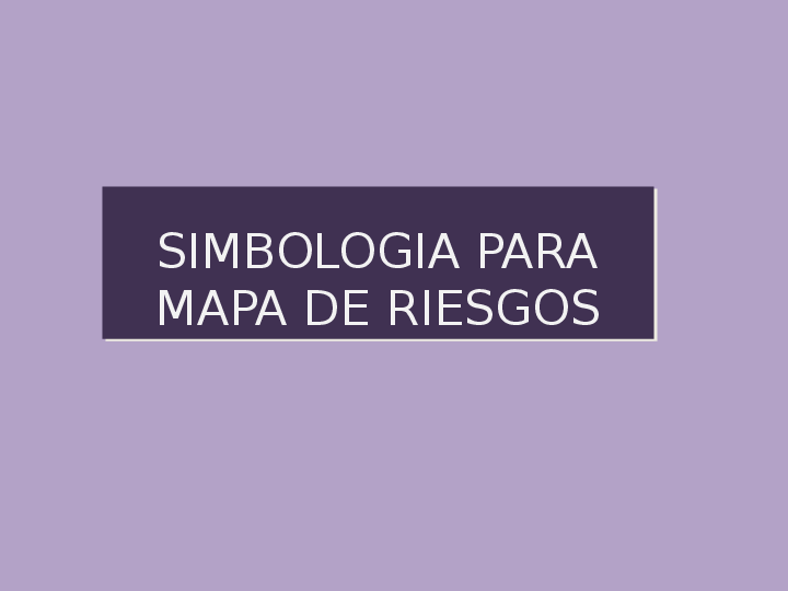 (PPT) TALLER SIMBOLOGIA PARA MAPA DE RIESGOS