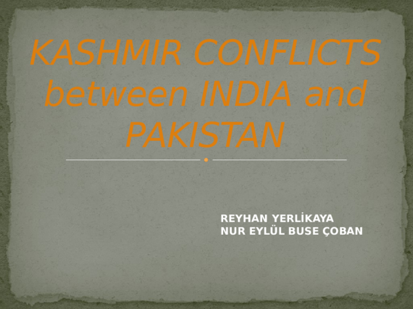 (PPT) KASHMIR CONFLICT between INDIA and PAKISTAN