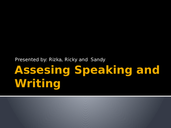 (PPT) Assessing Speaking and Writing