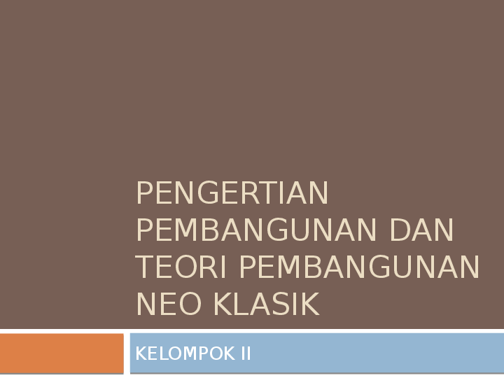 (PPT) Pengertian Pembangunan dan Teori Pembangunan Neo Klasik