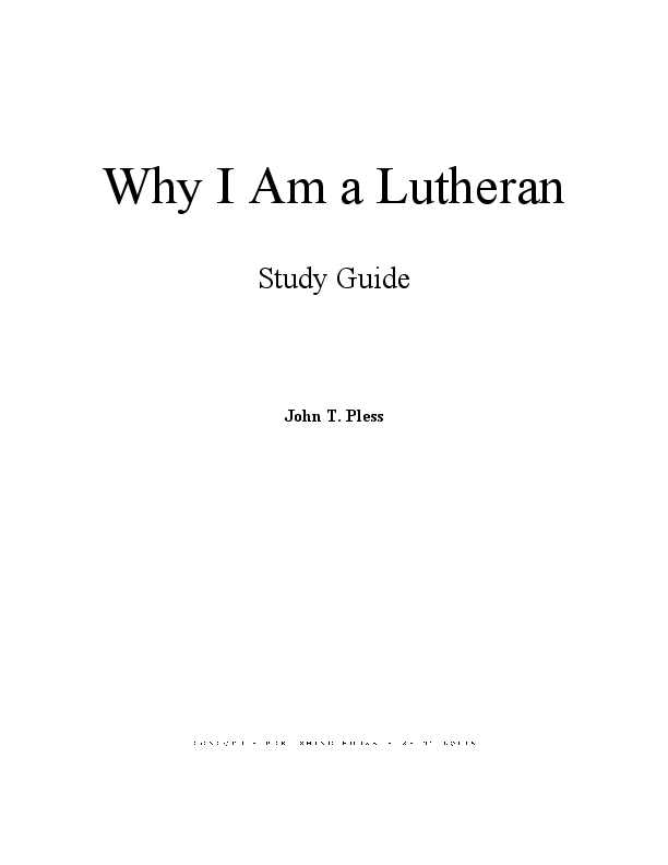 (PDF) Why I Am a Lutheran Study Guide | John Pless - Academia.edu