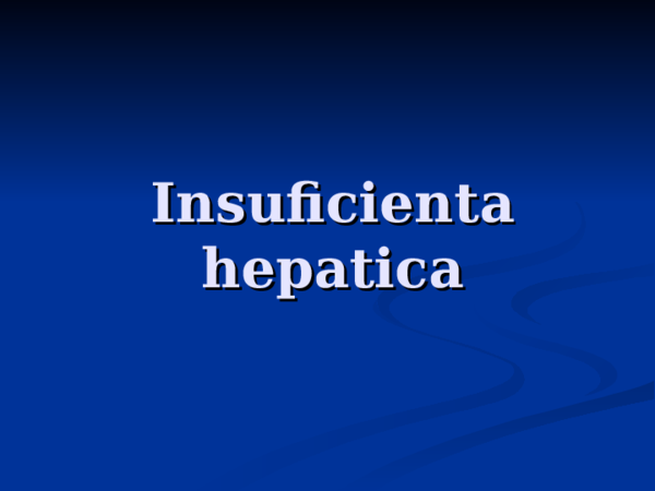 (PPT) Insuficienta Hepatica
