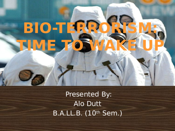 (PPT) BIO TERRORISM - TIME TO WAKE UP