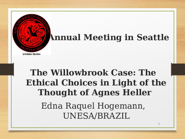 (PPT) THE WILLOWBROOK CASE: ETHICAL CHOICES IN THE LIGHT OFAGNES HELLER ...