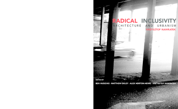 Radical Inclusivity. Architecture and Urbanism