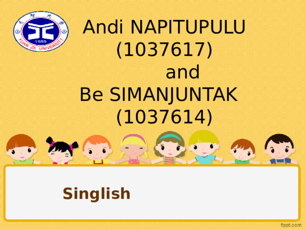 (PPT) SINGAPOREAN ENGLISH (SINGLISH)