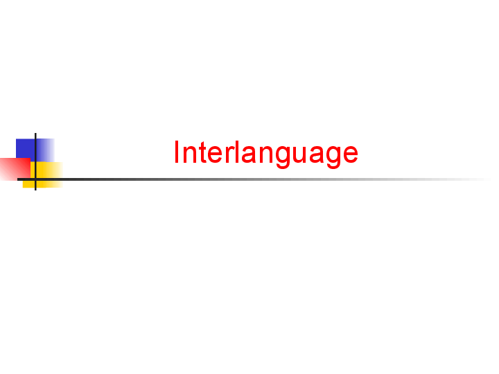 (PPT) Interlanguage in SLA