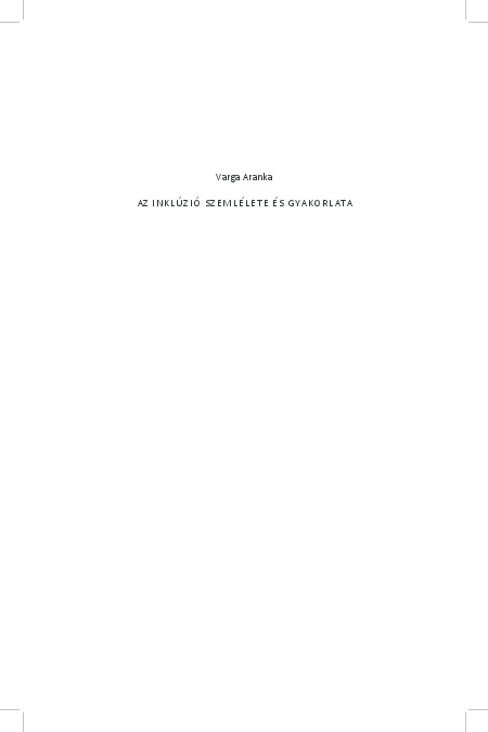 (PDF) Az inklúzió szemlélete és gyakorlata | Aranka Varga - Academia.edu