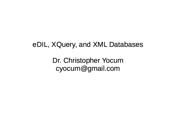 (PDF) eDIL, XQuery, and XML Databases
