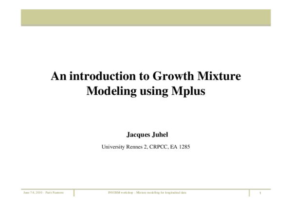 (PDF) Juhel, J. (2010). An introduction to Growth Mixture Modeling using Mplus. Inserm workshop ...