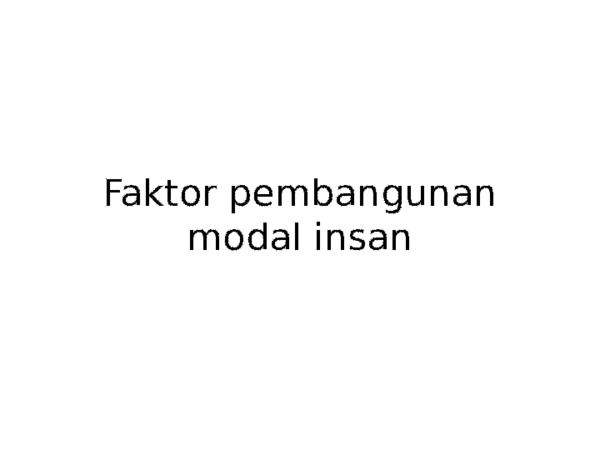 (PPT) Faktor pembangunan modal insan