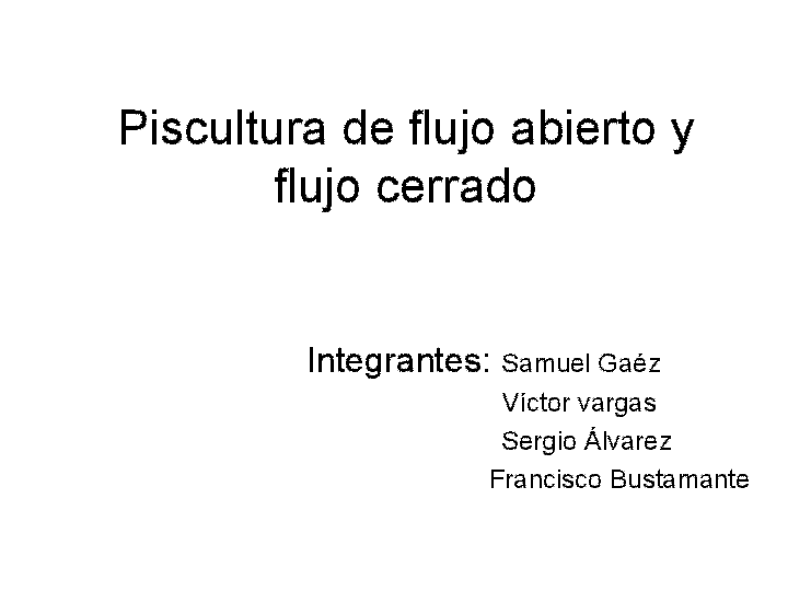 (PPT) Piscultura de flujo abierto y flujo cerrado