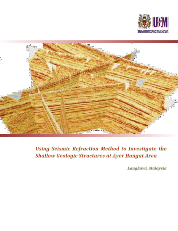 (PDF) Using Seismic Refraction Method to Investigate The Shallow Geologic Structures at Ayer ...