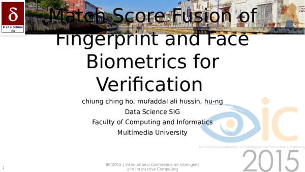 (PPT) Presentation slide for MATCH SCORE FUSION OF FINGERPRINT AND FACE BIOMETRICS FOR VERIFICATION
