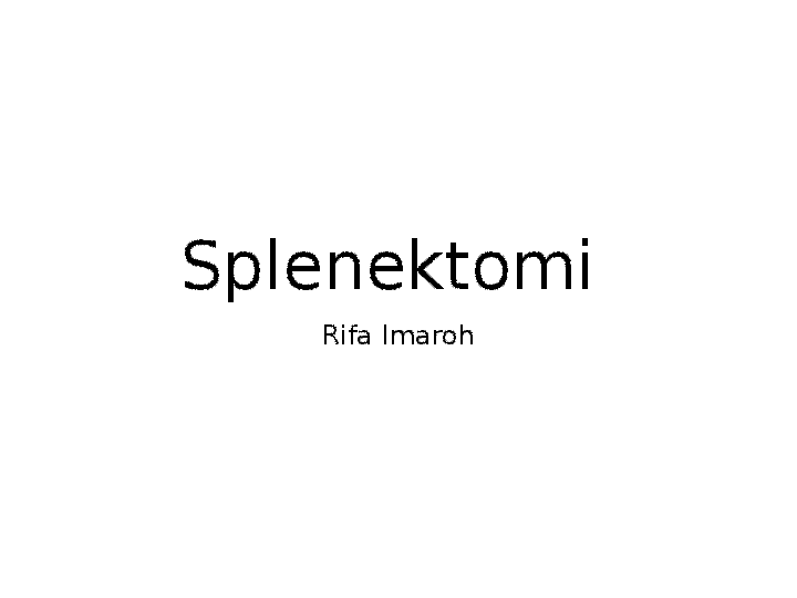 (PPT) Tutorial rifa-Splenektomi