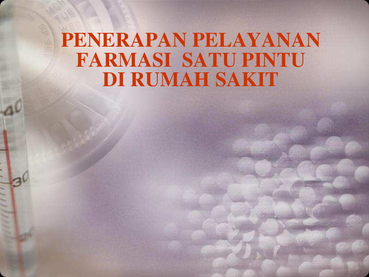 PENERAPAN PELAYANAN FARMASI SATU PINTU DI RUMAH SAKIT