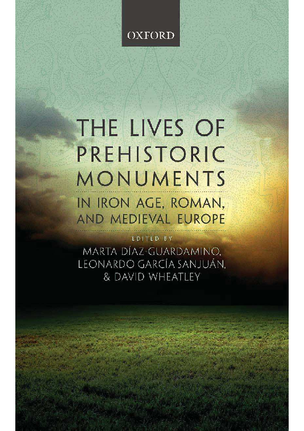 (PDF) (2015) The Lives of Prehistoric Monuments in Iron Age, Roman, and ...
