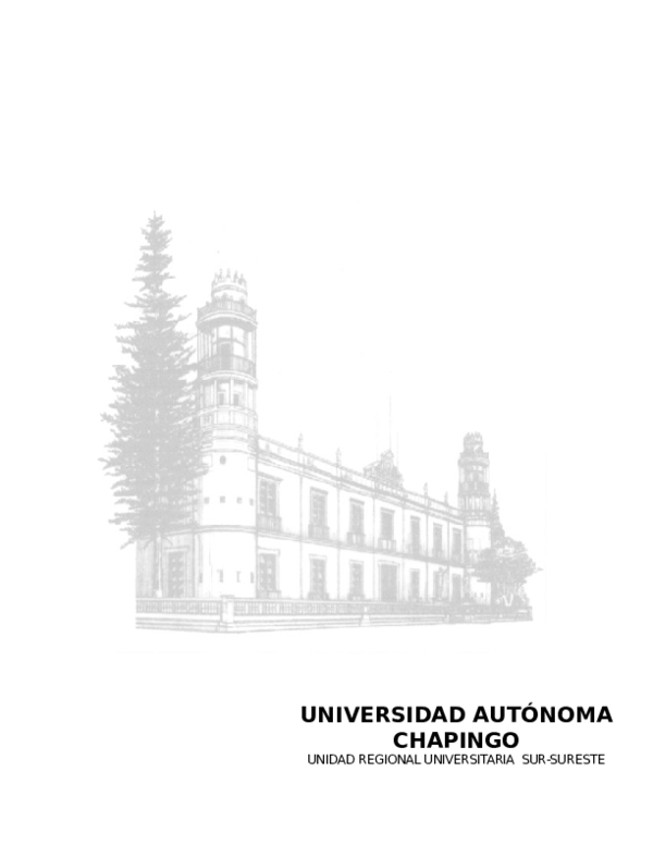 (DOC) UNIVERSIDAD AUTÓNOMA CHAPINGO UNIVERSIDAD AUTÓNOMA CHAPINGO UNIDAD REGIONAL UNIVERSITARIA ...