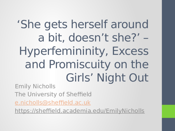 (PPT) ‘She gets herself around a bit, doesn’t she?’’ – Hyperfemininity ...