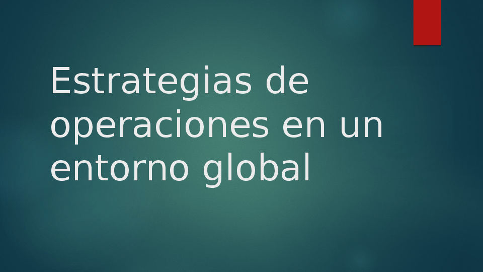 (PPT) AO Estrategias de operaciones en un entorno global EQUIPO 4