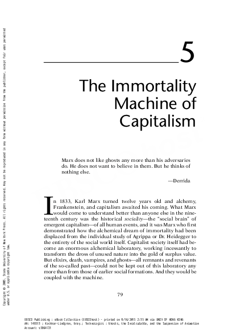 CH 5 "The Immortality Machine of Capitalism"; CH 6 "Bartleby the ...
