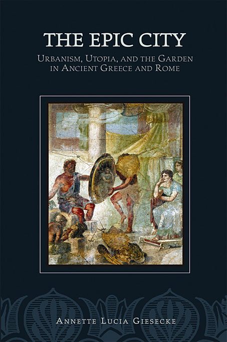 (PDF) The Epic City: Urbanism, Utopia, and the Garden in Ancient Greece ...