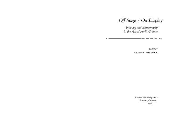 (PDF) Off Stage/On Display: Intimacy and Ethnography in the Age of ...