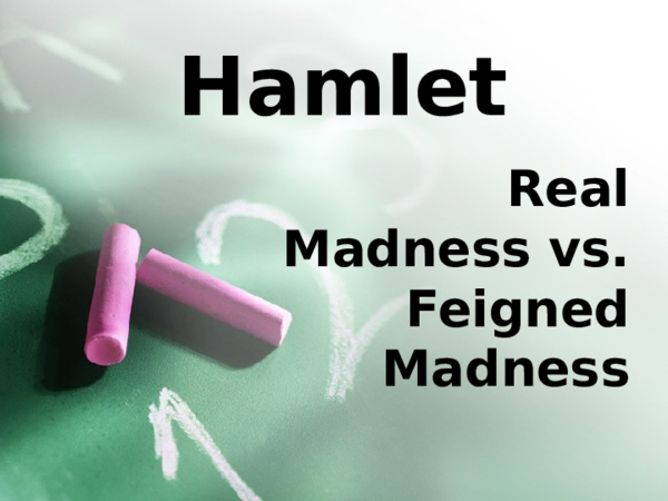 (PPT) Hamlet Real vs Feigned Madness