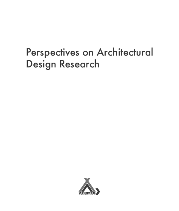 (PDF) Perspectives on Architectural Design Research: what matters; who ...