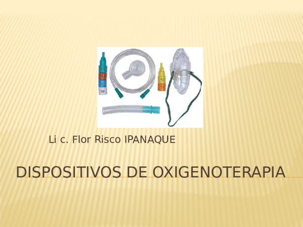 (PPT) DISPOSITIVOS DE OXIGENOTERAPIA | Kiamer Mogollon Arcela ...