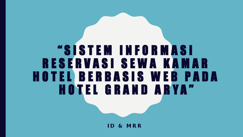 (PPT) Presentation : Perancangan Sistem informasi Reservasi Sewa Kamar ...