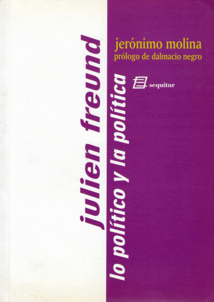 (PDF) Julien Freund: Lo político y la política