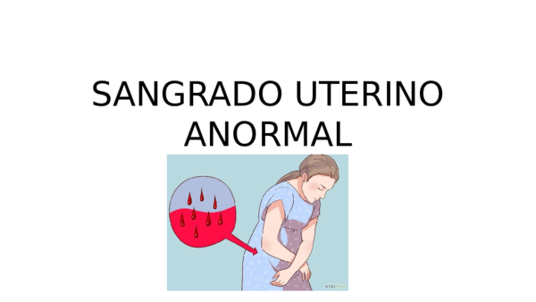 (PPT) SANGRADO UTERINO ANORMAL