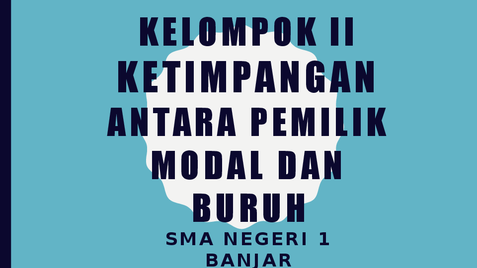 (PPT) SOSIOLOGI KETIMPANGAN ANTARA PEMILIK MODAL DAN BURUH