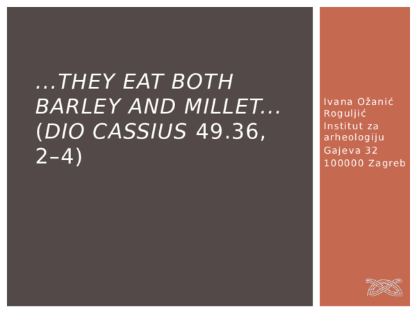 (PPT) ...they eat both barley and millet... (Dio Cassius 49.36, 2–4)