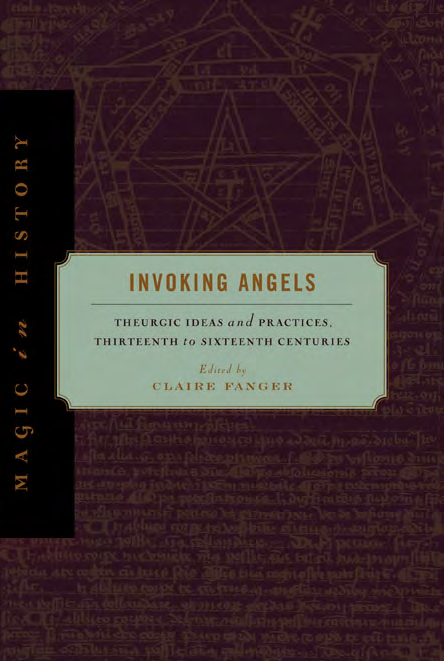 (PDF) Invoking Angels: Theurgic Ideas and Practices, Thirteenth to ...