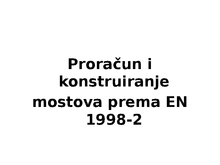 (PPT) 9 - Proracun i konstruiranje mostova prema EN 1998-2