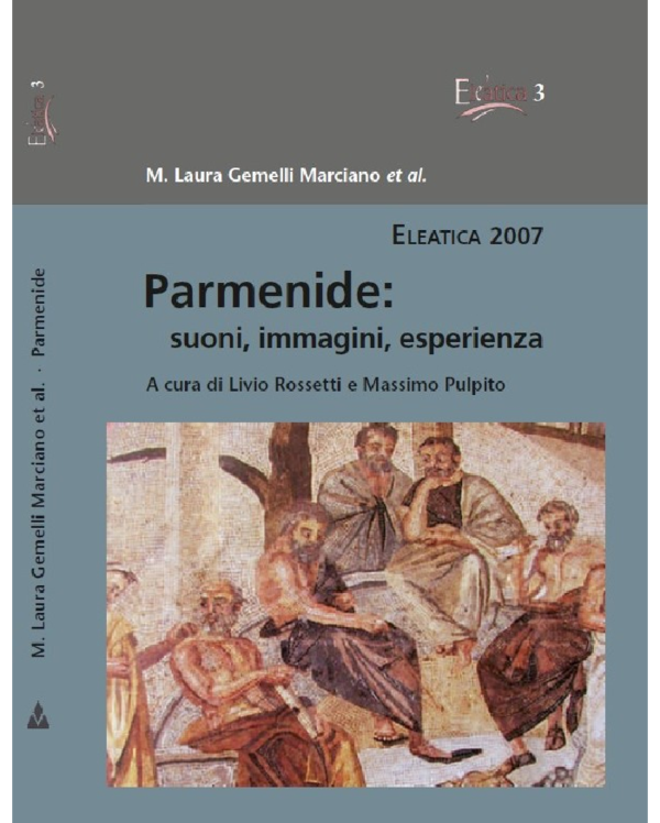 (PDF) M. Laura Gemelli Marciano et al., Parmenide: suoni, immagini ...