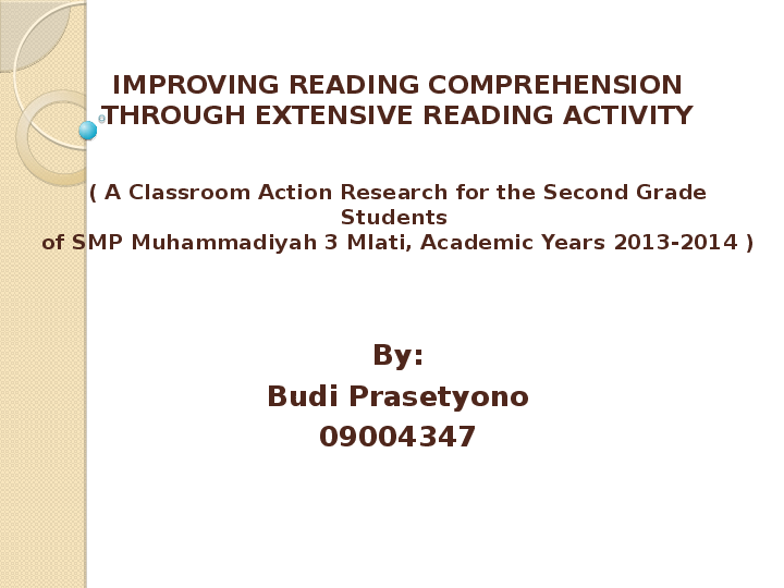 (PPT) IMPROVING READING COMPREHENSION THROUGH EXTENSIVE READING ACTIVITY-A THESIS PRESENTATION