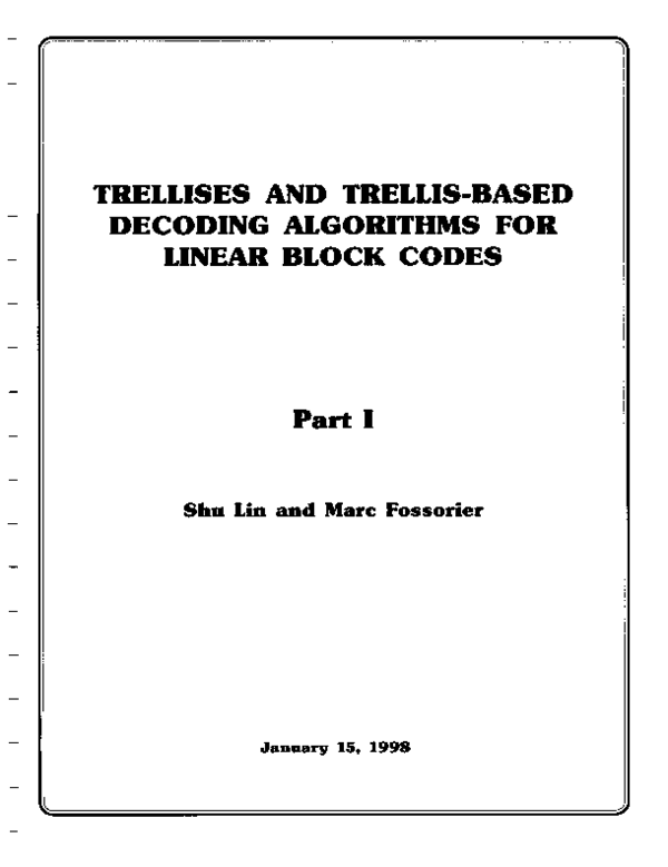 Trellises And Trellis Based Decoding Algorithms For Linear Block Codes