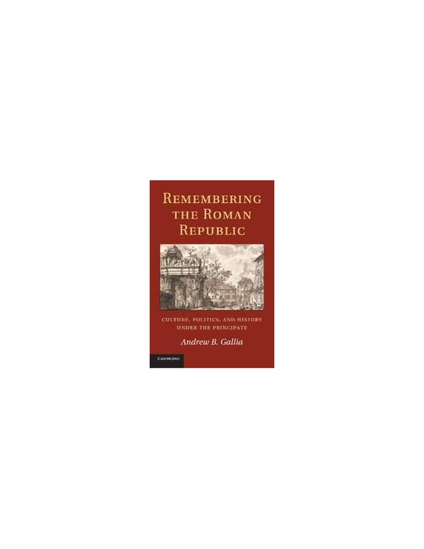 (PDF) Remembering the Roman Republic: Culture, Politics, and History ...