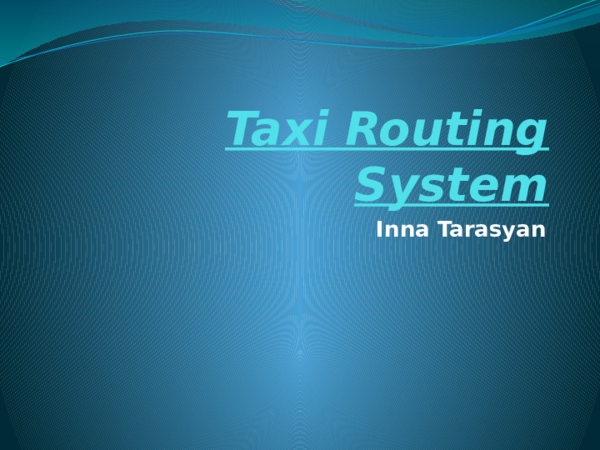(PPT) Taxi Routing System