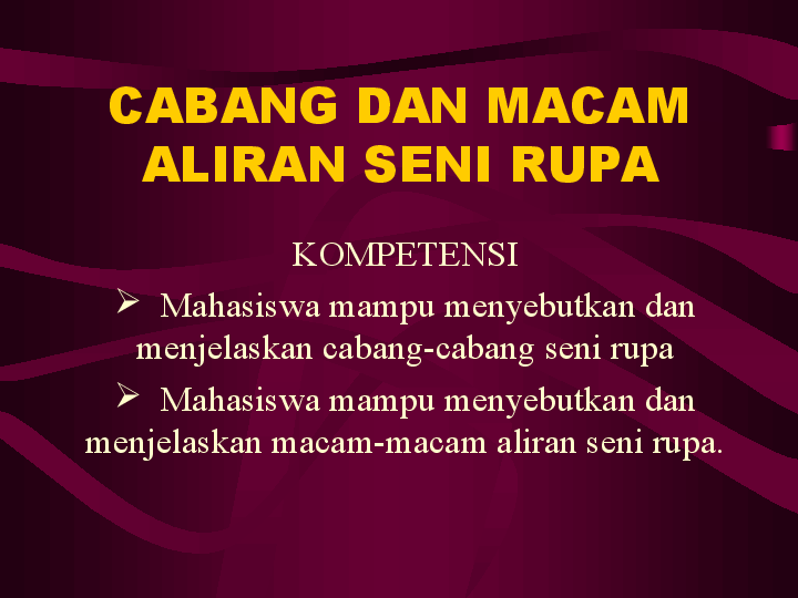 (PPT) CABANG DAN MACAM ALIRAN SENI RUPA (PPT) CABANG DAN MACAM ALIRAN SENI RUPA