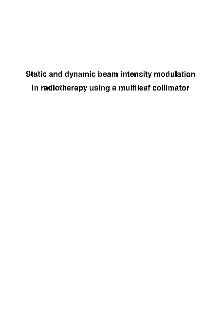 Pdf Static And Dynamic Beam Intensity Modulation In Radiotherapy Using A Multileaf Collimator
