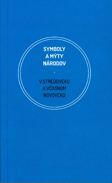 HOMZA, Martin – MESIARKIN, Adam (eds.) Symboly a mýty národov v ...